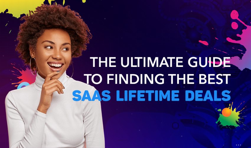 THE ULTIMATE GUIDE TO FINDING THE BEST SAAS LIFETIME DEALS - LTDVAULT